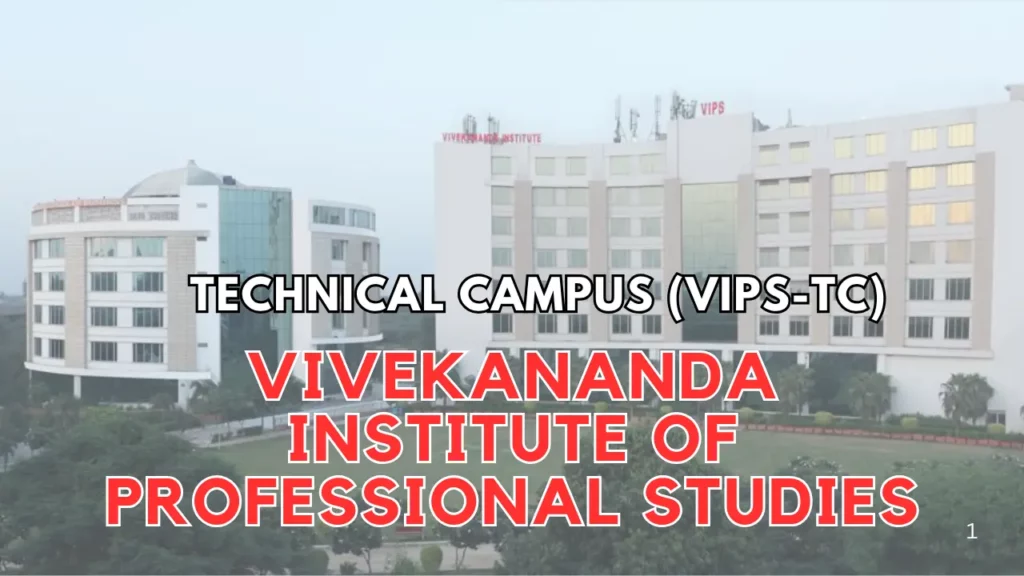 Vivekananda Institute of Professional Studies - Technical Campus (VIPS-TC) - Vivekananda ...